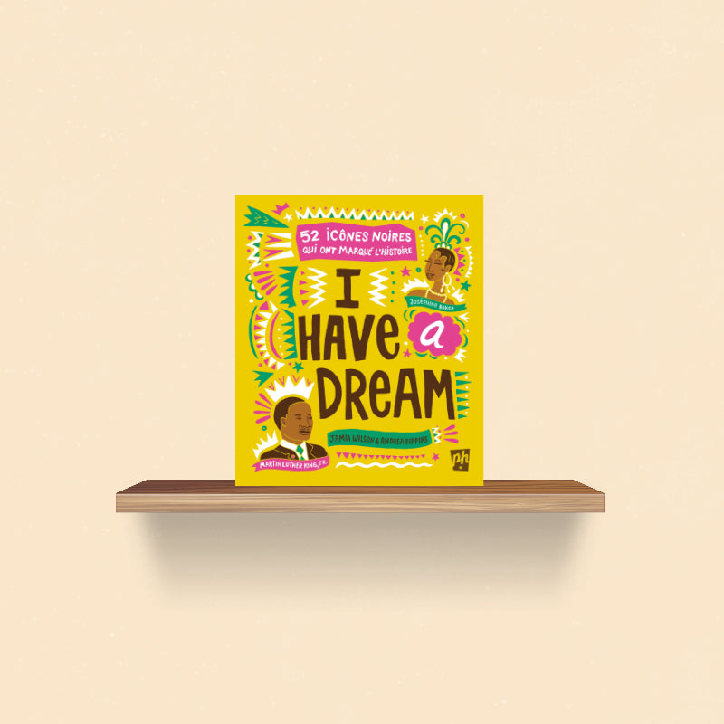I have a dream: 52 icones noires qui ont marque l'histoire - French ...