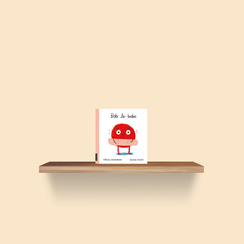 Bob le bobo - French toddler book - Mélina Schoenborn - Sandra Dumais ...
